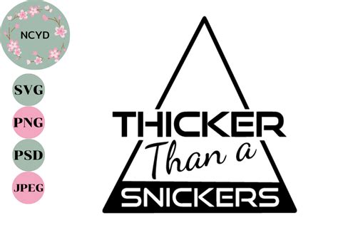 Thicker Than A Snicker Svg Graphic By Ncyd Shop · Creative Fabrica