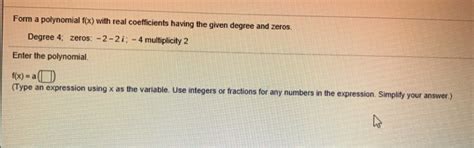 Solved Form A Polynomial F X With Real Coefficients Having
