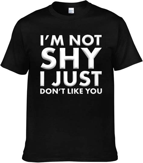 Im Not Shy I Just Dont Like You Mens Short Sleeve T