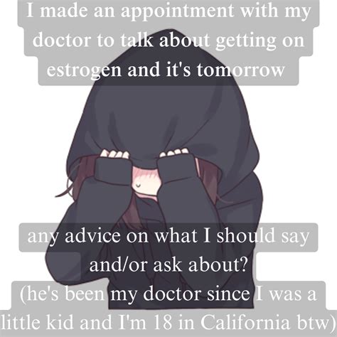 Im Excited To Finally Start Trying To Get On Hrt But Also Super