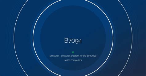 The B7094 Emulator With Gui R Ibm700 7000