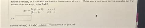 Solved Find The Value S Of K Such That The Function Is Chegg