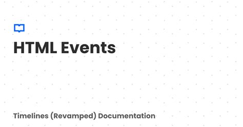 Html Events Timelines Revamped