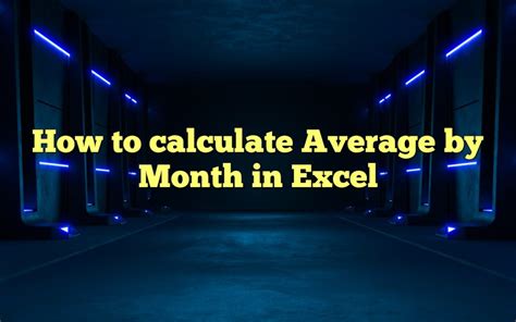 How To Calculate Average By Month In Excel