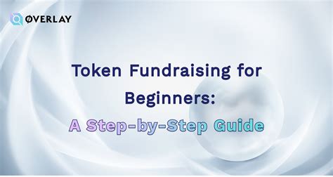 token fundraising for beginners a step by step guide by jiyu