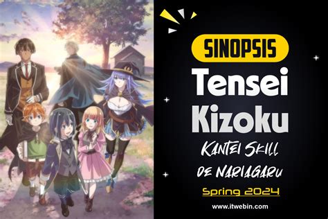 Sinopsis Anime Tensei Kizoku Kantei Skill De Nariagaru