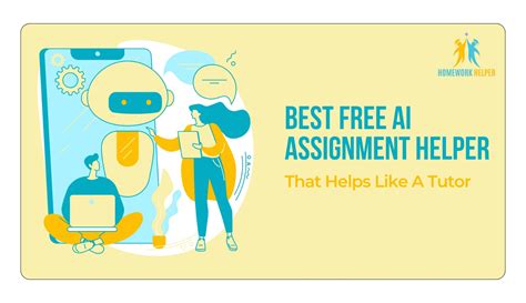 Best Free Ai Assignment Helper That Helps Like A Tutor Tech Imaging