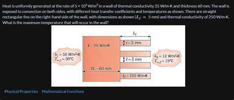 Solved Heat Is Uniformly Generated At The Rate Of 5×105 Wm3