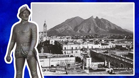 Fundación De Monterrey 428 Años De Historia Y Evolución De La Sultana