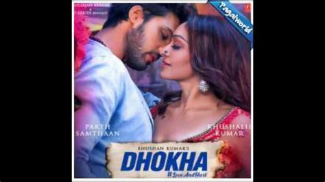 Dhokha Arijit Singh Manan Bhardwaj T Series Youtube