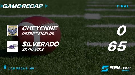 Cheyenne Vs Silverado Football Oct 7 2022 High School On Si