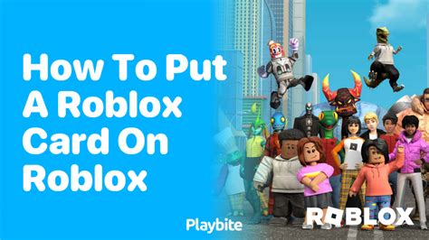 How To Put A Roblox Card On Roblox A Step By Step Guide Playbite