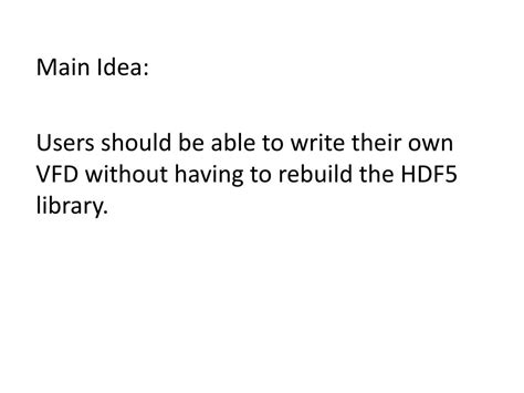 Ppt Writing Your Own Hdf5 Virtual File Driver Vfd Powerpoint