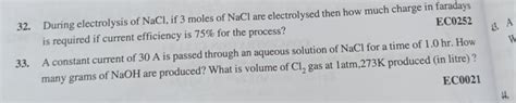 32 During Electrolysis Of Nacl If 3 Moles Of Nacl Are Electrolysed The