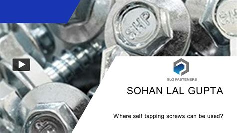 Ppt Self Tapping Screws Know Their Uses Sohan Lal Gupta Powerpoint