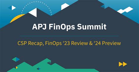 Apj Summit Csp Conference Recap Finops ‘23 Review And ‘24 Preview For Apj