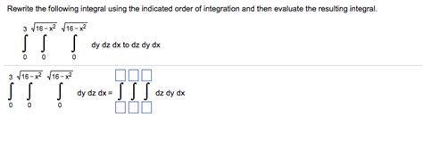 solved rewrite the following integral using the indicated