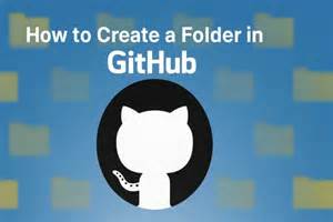 How To Create A Folder In Github Step By Step