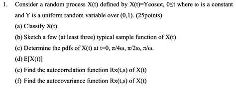 Solved Consider A Random Process X T Defined By Chegg