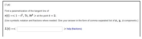 Solved Pt Find A Parametrization Of The Tangent Line Of Chegg