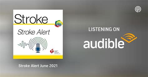 Stroke Alert June 2021 Stroke Alert Podcasts On Audible Stroke Alert June 2021 Stroke Alert Podcasts On Audible