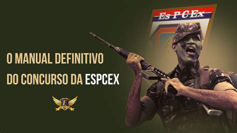 O Manual Definitivo Do Concurso Da EsPCEX Elite Mil