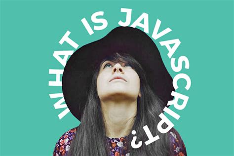 What Is Javascript A Guide For Total Beginners Skillcrush