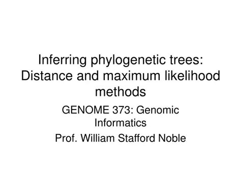 Ppt Inferring Phylogenetic Trees Distance And Maximum Likelihood Methods Powerpoint