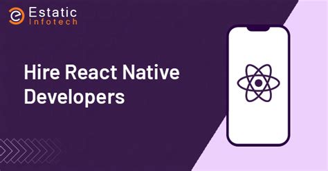 Hire React Native App Developers Estatic Infotech