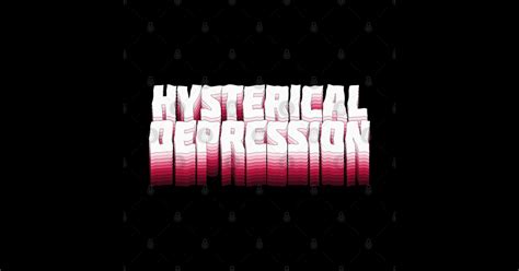 Hysterical Depression Typographic Slogan Design Depression