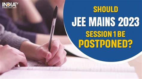 India Tv Poll Should Jee Mains 2023 Session 1 Exam Be Postponed 88