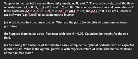 Solved Suppose In The Market There Are Three Risky Assets