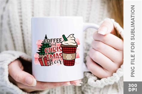 Coffee And Christmas Cheer Christmas Sublimation Png