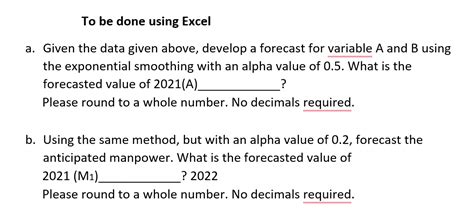 Solved A Given The Data Given Above Develop A Forecast For Chegg