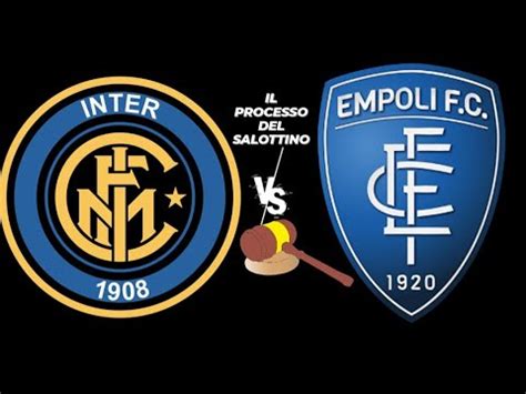 INTER EMPOLI LIVE REACTION COL SALOTTINO YouTube