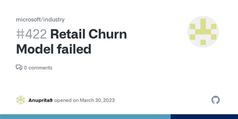 Retail Churn Model Failed · Issue 422 · Microsoftindustry · Github