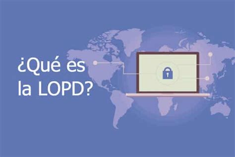 ¿qué Es La Lopd Jpod16mlg