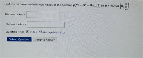 Solved Find The Maximum And Minimum Values Of The Function Chegg