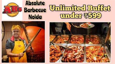 Absolute Barbecue Unlimited Food Under 600 Rupees Cheapest Nonveg