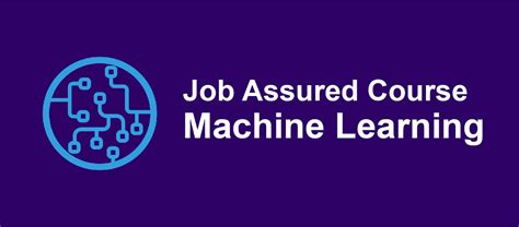 Machine Learning Job Assured Course Machine Learning Certification Training Job Assured Courses