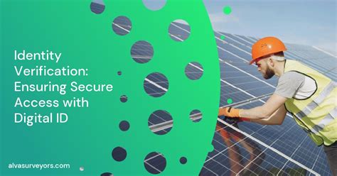 Identity Verification Ensuring Secure Access With Digital Id Alva