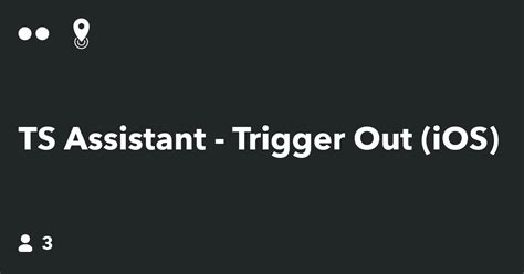 Ts Assistant Trigger Out Ios Ifttt