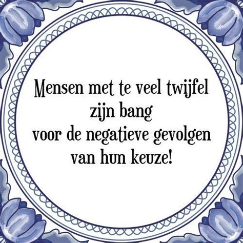Tegeltje Met Spreuk Tegeltjeswijsheid Mensen Met Te Veel Twijfel Zijn Bang Voor De Bol