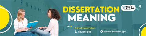 dissertation meaning key sections and formatting thesis writing