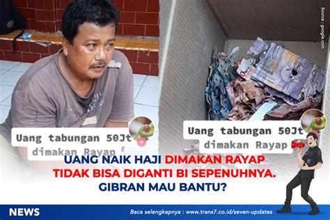 Trans7 Uang Naik Haji Dimakan Rayap Tidak Bisa Diganti Bi Sepenuhnya Gibran Mau Bantu