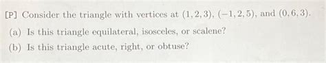 Solved P Consider The Triangle With Vertices At 123