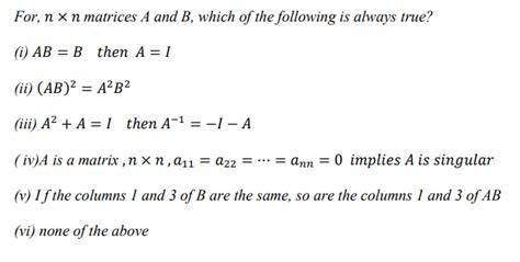 Solved For N X N Matrices A And B Which Of The Following Chegg Com