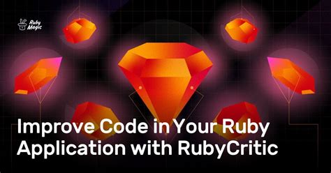 Improve Code In Your Ruby Application With Rubycritic Rruby