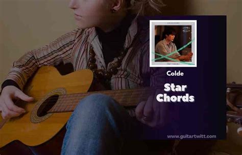 Star Chords By Colde 콜드 Guitartwitt