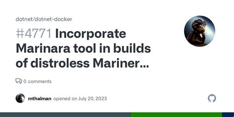 Incorporate Marinara Tool In Builds Of Distroless Mariner Images Issue Dotnet Dotnet